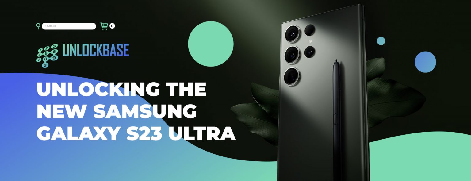 Unlocking the new Samsung S23 Ultra: Finally here!