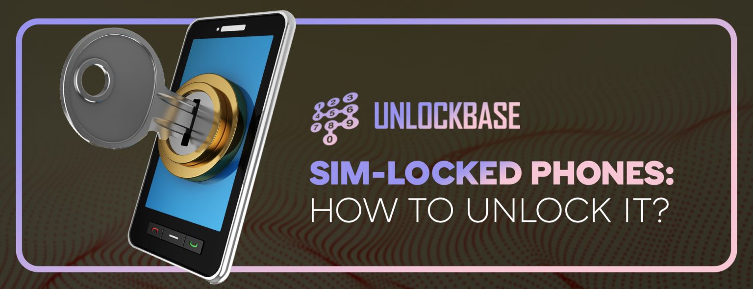 What is sim locked phone and How to Unlock it?